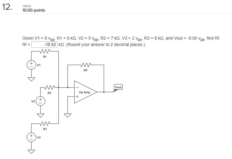 Solved 12. value 10.00 points Given V1 = 8 Vpp, R1 = 8 KQ, | Chegg.com
