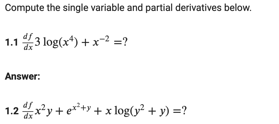 Solved Compute the single variable and partial derivatives | Chegg.com