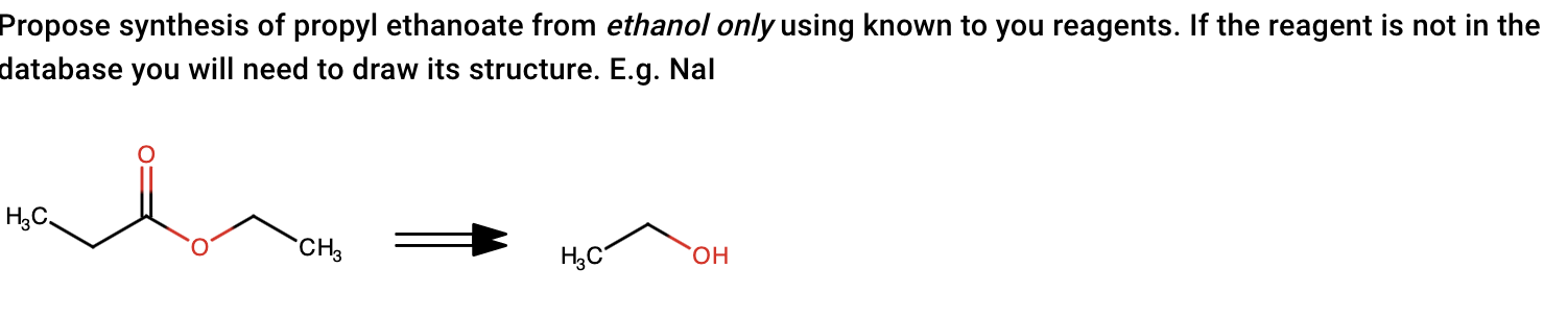 Solved Propose synthesis of propyl ethanoate from ethanol | Chegg.com