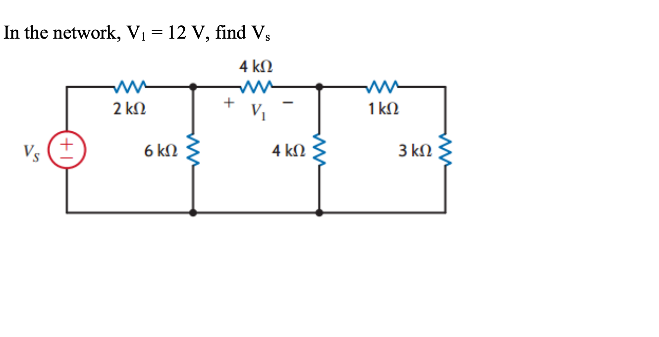 Solved In the network, V1 = 12 V, find Vs 4 ΚΩ 2 ΚΩ + Vi 1kΩ | Chegg.com