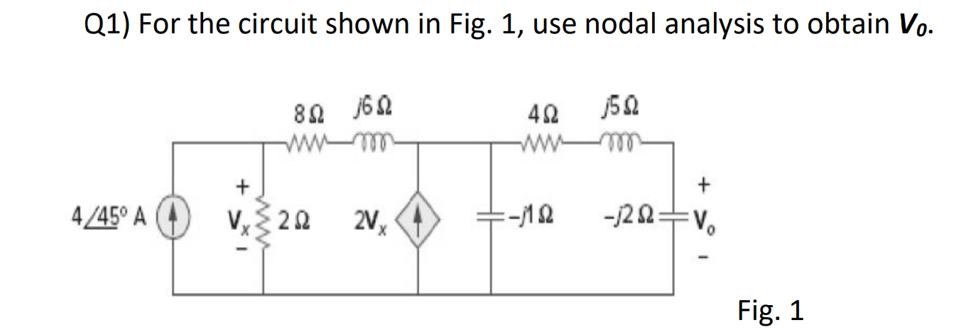 Solved Q1) ﻿For the circuit shown in Fig. 1, ﻿use nodal | Chegg.com