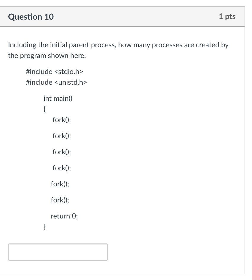 Solved Including the initial parent process, how many | Chegg.com