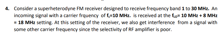 Solved 4. Consider a superheterodyne FM receiver designed to | Chegg.com