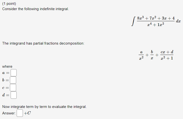 Solved (1 point) Consider the following indefinite integral. | Chegg.com