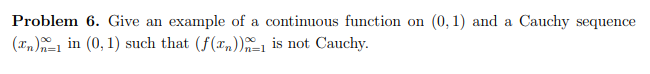 Solved Problem 6. Give an example of a continuous function | Chegg.com