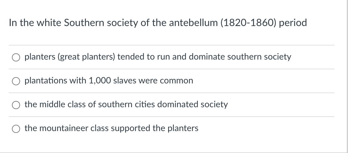 Solved In the white Southern society of the antebellum | Chegg.com