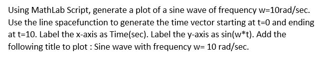 Solved Using Mathlab Script Generate A Plot Of A Sine Wave 4638