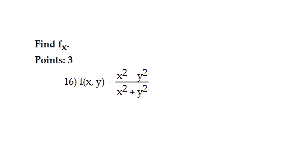 Solved f(x,y)=x2+y2x2−y2 | Chegg.com