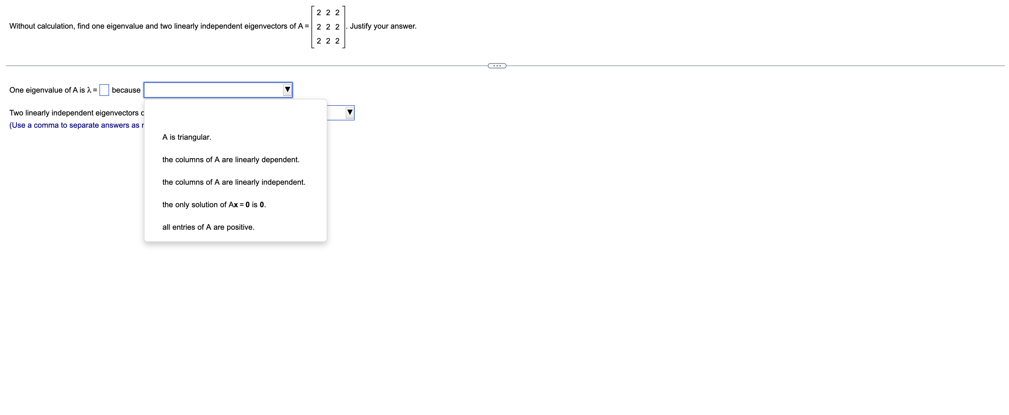 Solved 2 2 2 Without calculation, find one eigenvalue and | Chegg.com