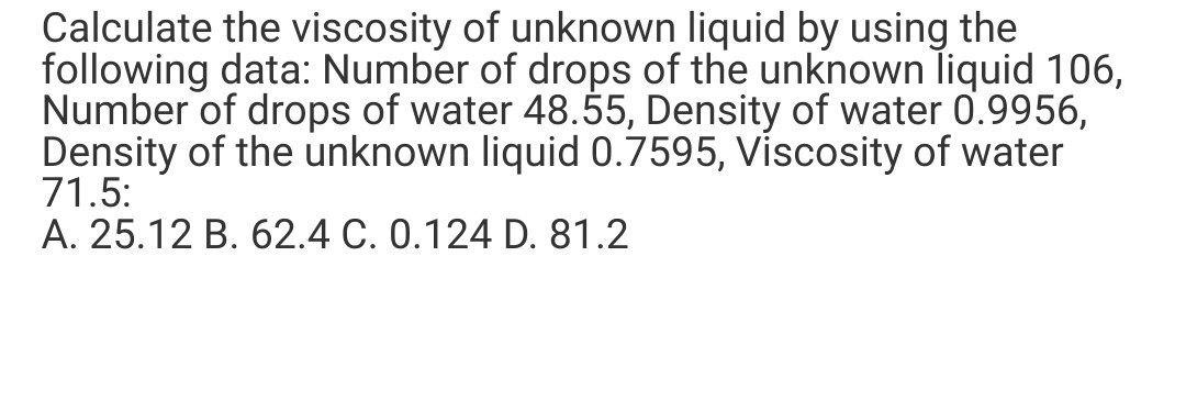 Solved Calculate the viscosity of unknown liquid by using | Chegg.com