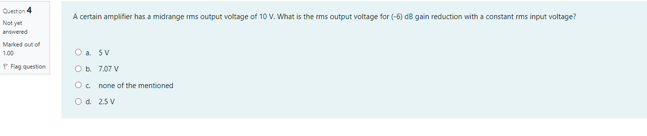 Solved Question 4 A certain amplifier has a midrange rms | Chegg.com