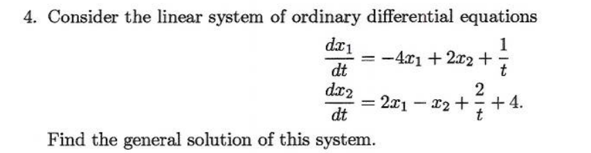 Solved 4. Consider the linear system of ordinary | Chegg.com
