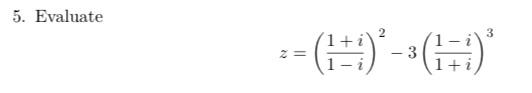 Solved 5. Evaluate 2 3 2 = (1+) - 3 (4=;)" 3 | Chegg.com