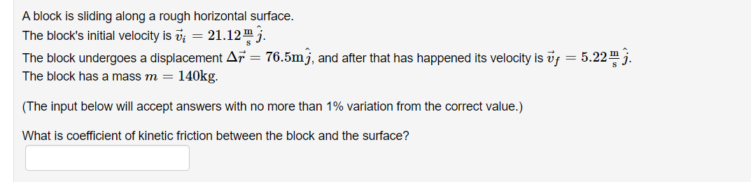 Solved A block is sliding along a rough horizontal surface. | Chegg.com