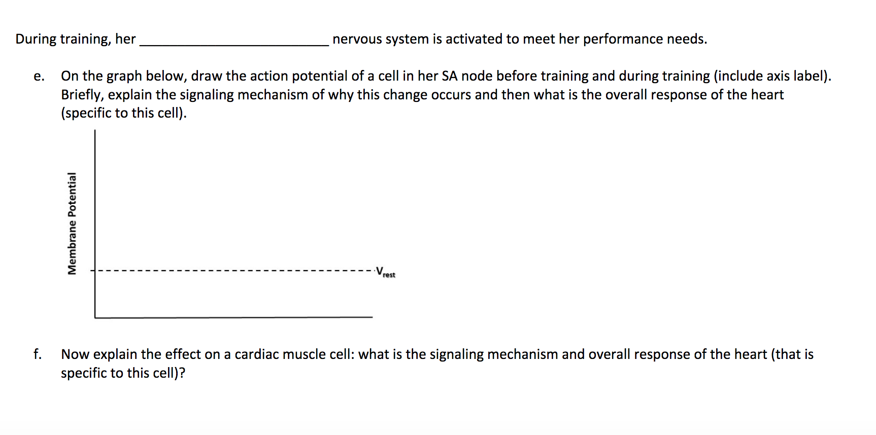 Solved During training, her nervous system is activated to | Chegg.com