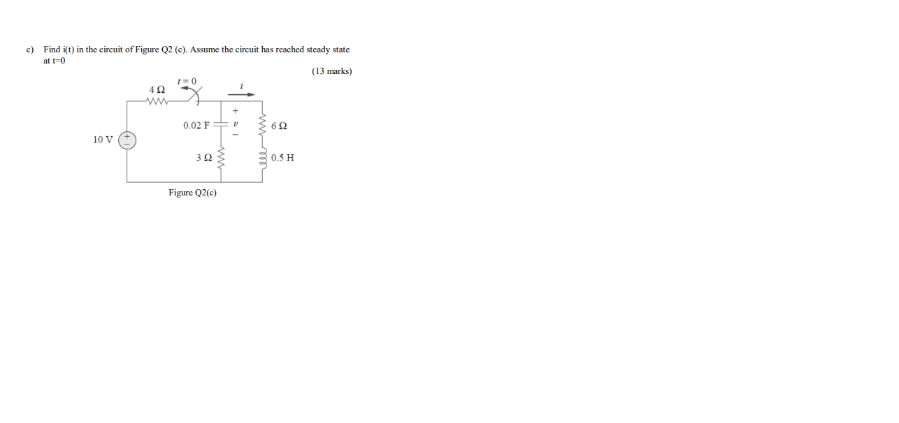 Solved Find i(t) in the circuit of Figure Q2 (c). Assume the | Chegg.com