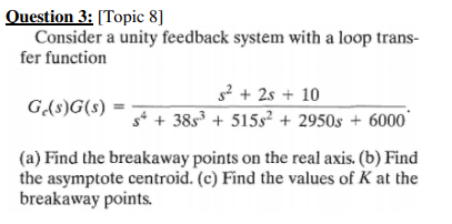 Solved Question 3: [Topic 8] Consider a unity feedback | Chegg.com