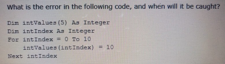 Solved What is the error in the following code, and when | Chegg.com