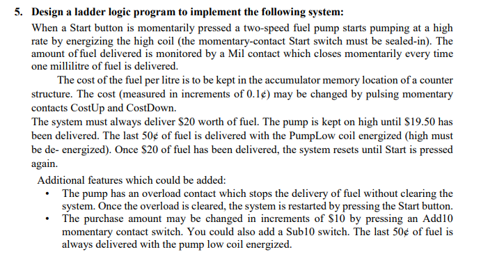 5. Design a ladder logic program to implement the | Chegg.com