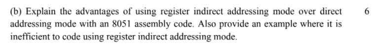 Solved 6 (b) Explain the advantages of using register | Chegg.com