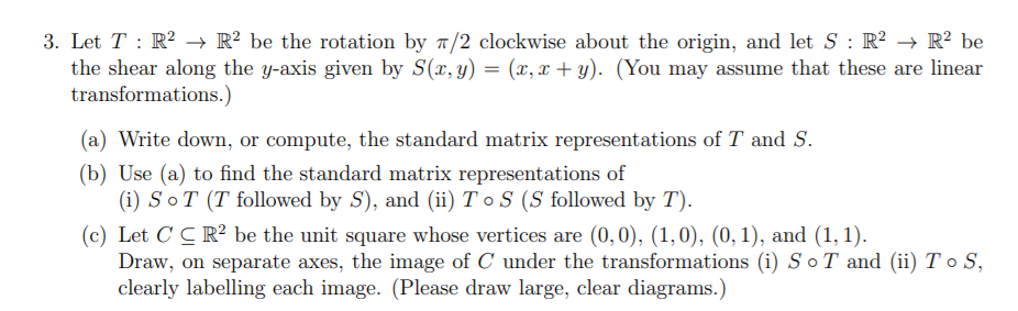 Solved 3. Let T R2 -» R2 be the rotation by r/2 clockwise | Chegg.com