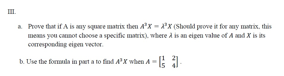 Solved III. Prove that if A is any square matrix then APX = | Chegg.com