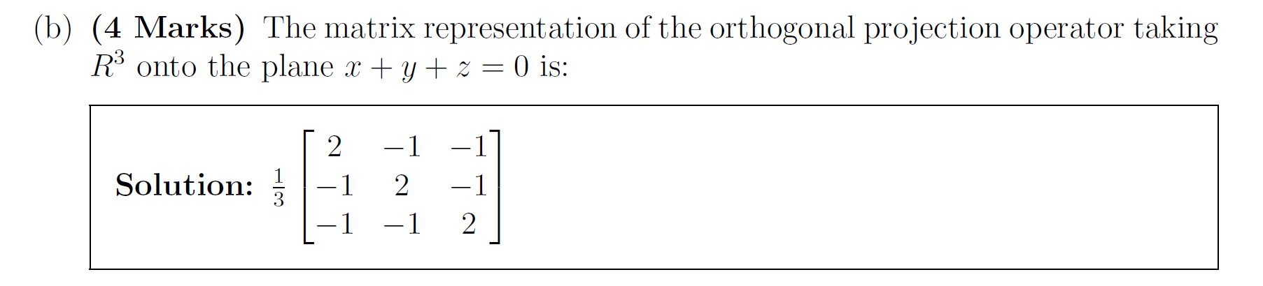 Solved (b) (4 Marks) The matrix representation of the | Chegg.com
