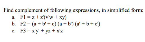 Solved Find complement of following expressions, in | Chegg.com