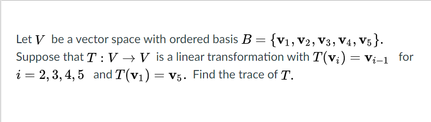 Solved Let V be a vector space with ordered basis B= {V1, | Chegg.com
