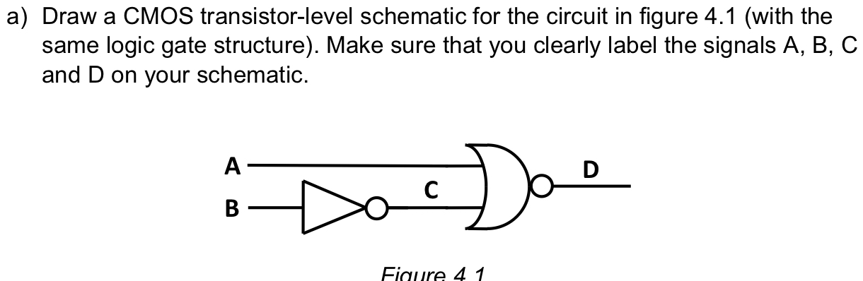 Solved a) Draw a CMOS transistor-level schematic for the | Chegg.com