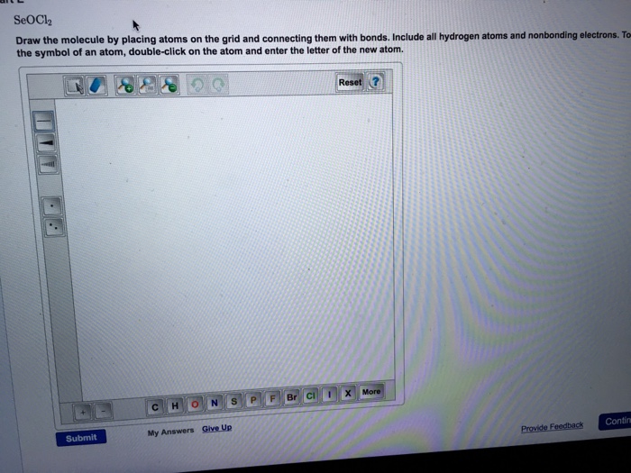 Solved Draw the molecule by placing atoms on the grid and | Chegg.com