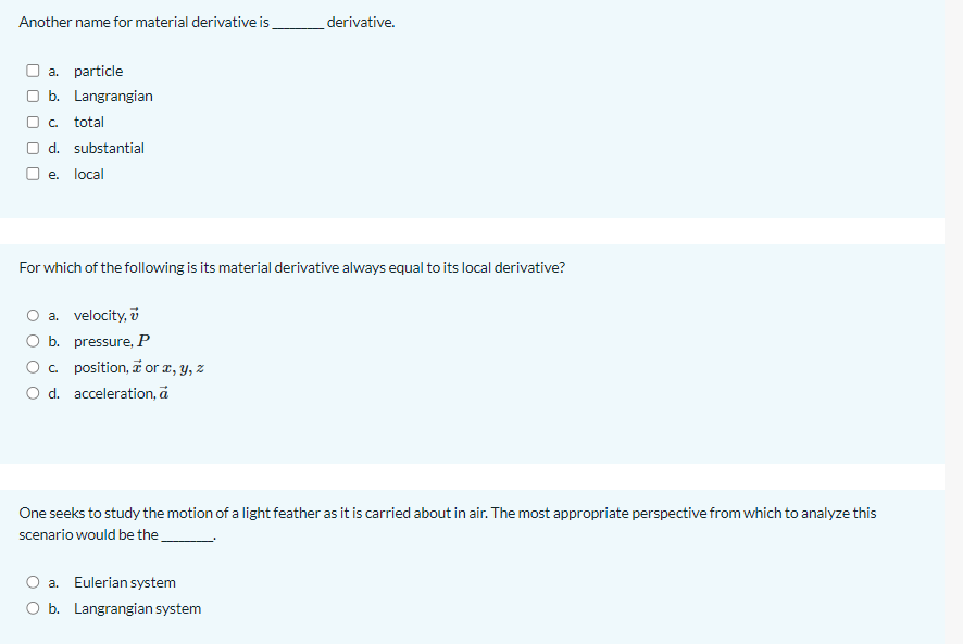 Solved Another Name For Material Derivative Is Derivative