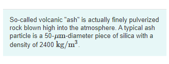 Solved So-called volcanic "ash" is actually finely | Chegg.com