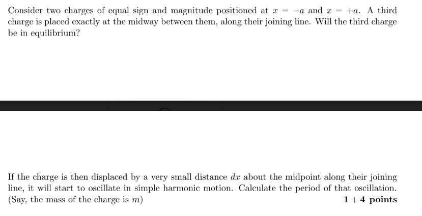 Solved Consider two charges of equal sign and magnitude | Chegg.com