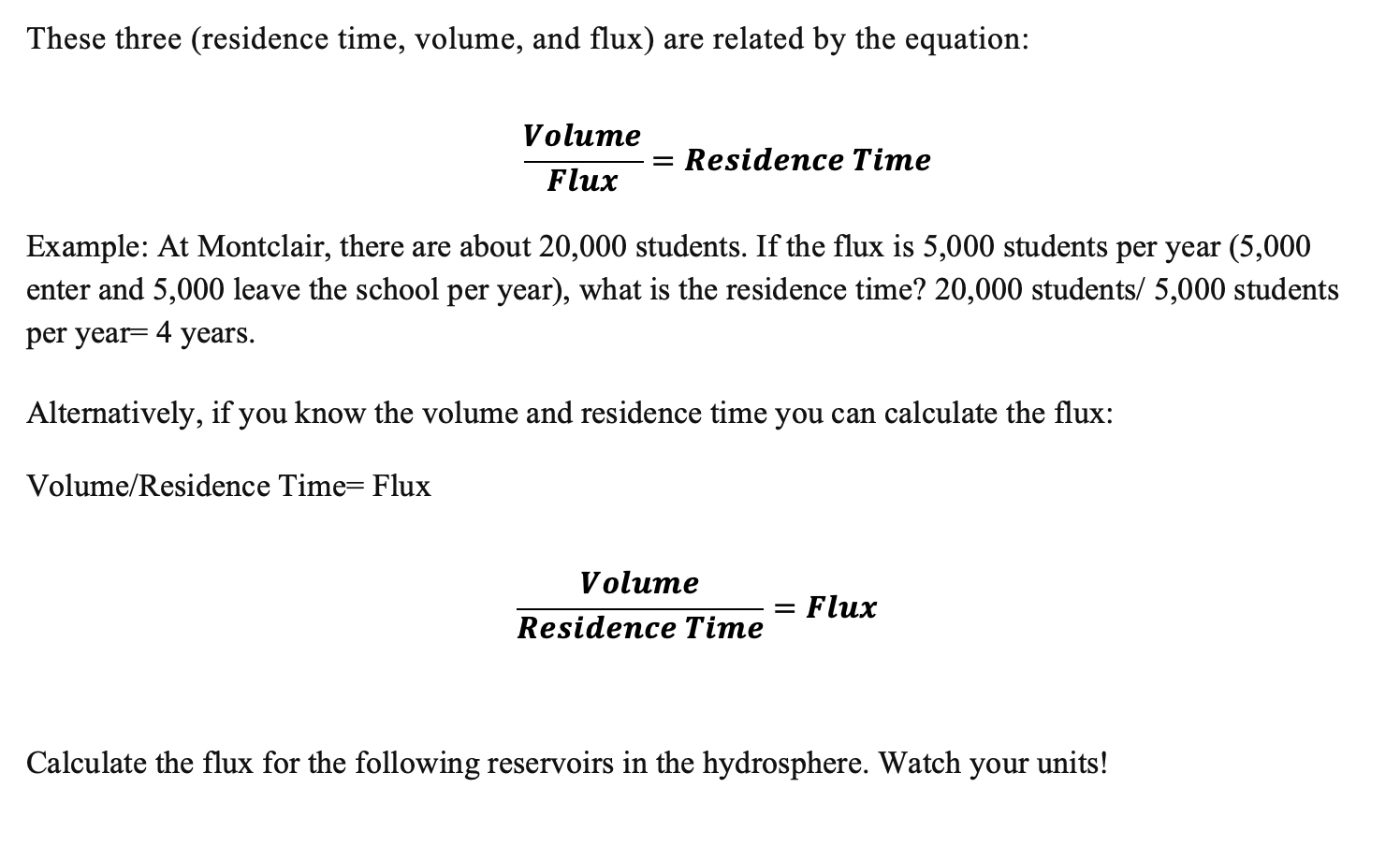 Solved These three (residence time, volume, and flux) are | Chegg.com