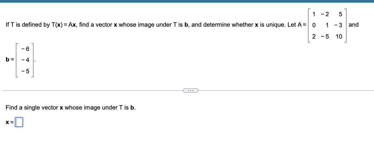 Solved If T is defined by T(x)=Ax, find a vector x whose | Chegg.com