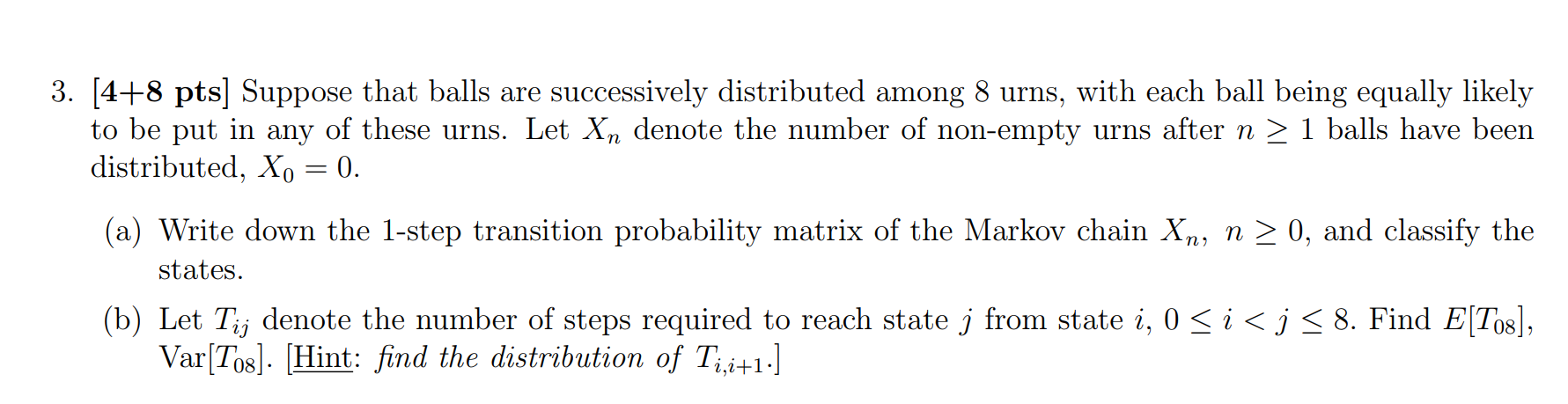 Solved 3. [4+8 pts] Suppose that balls are successively | Chegg.com