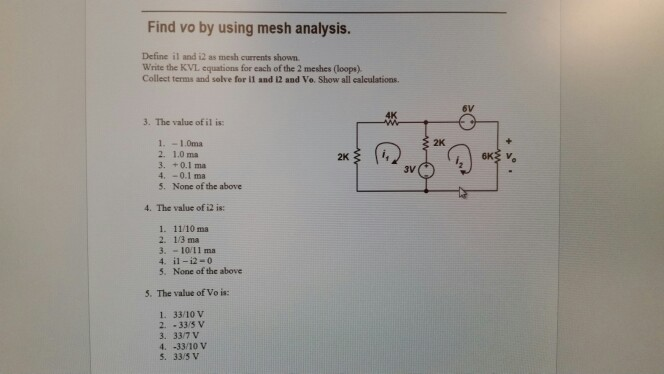 Solved Find vo by using mesh analysis. Define il and i2 as | Chegg.com