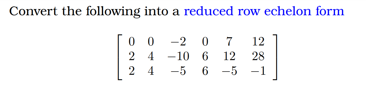Solved Convert the following into a reduced row echelon | Chegg.com