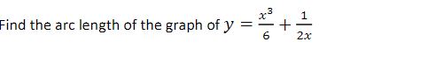 Solved Find the arc length of the graph of y=6x3+2x1 | Chegg.com
