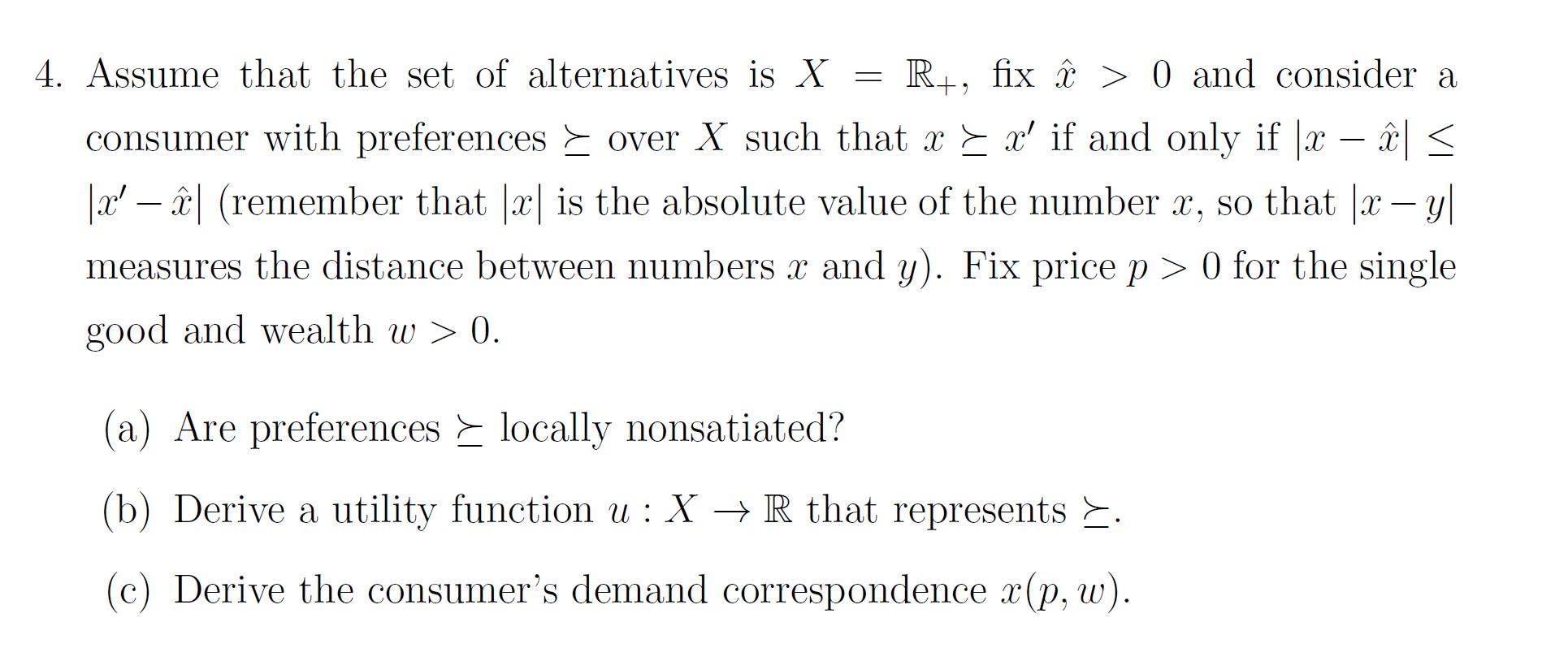 4. Assume that the set of alternatives is X=R+, fix | Chegg.com