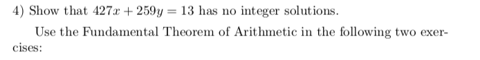 Solved 4) Show that 427x + 259y = 13 has no integer | Chegg.com