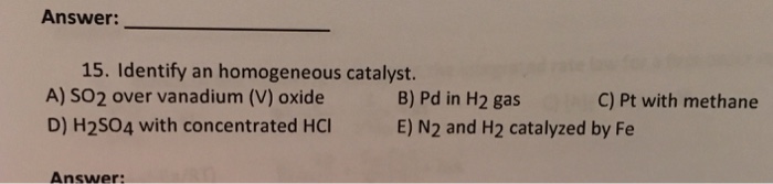 Solved Identify an homogeneous catalyst. SO_2 over vanadium | Chegg.com