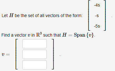 Solved How to find a vector in R3 such that H = span{v} | Chegg.com
