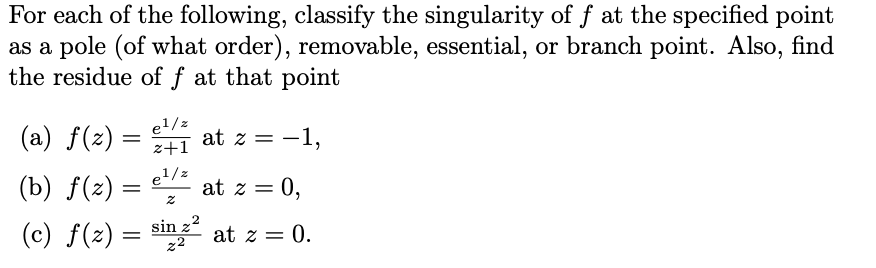 Solved For each of the following, classify the singularity | Chegg.com