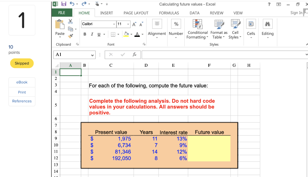 Solved XL H Calculating future values - Excel ? FILE HOME | Chegg.com