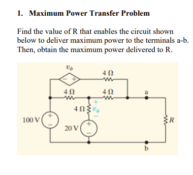 Solved 1. Maximum Power Transfer Problem Find the value of R | Chegg.com