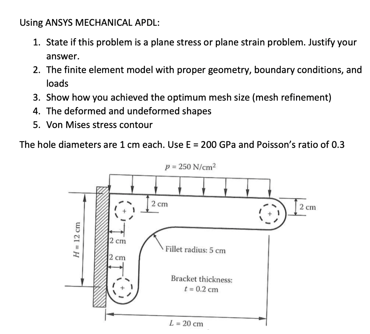 Solved PLEASE USE ANSYS TO COMPLETE THE FOLLOWING AND POST | Chegg.com