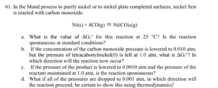 Solved 61. In the Mond process to purify nickel or to nickel | Chegg.com