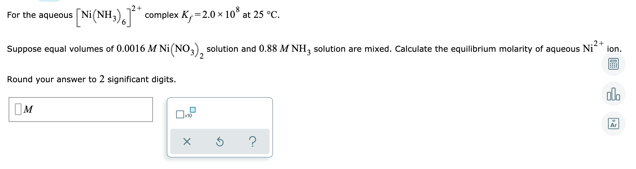 Solved For the aqueous Ni [Ni(NH3).j?* complex K,=2.0 x 10% | Chegg.com